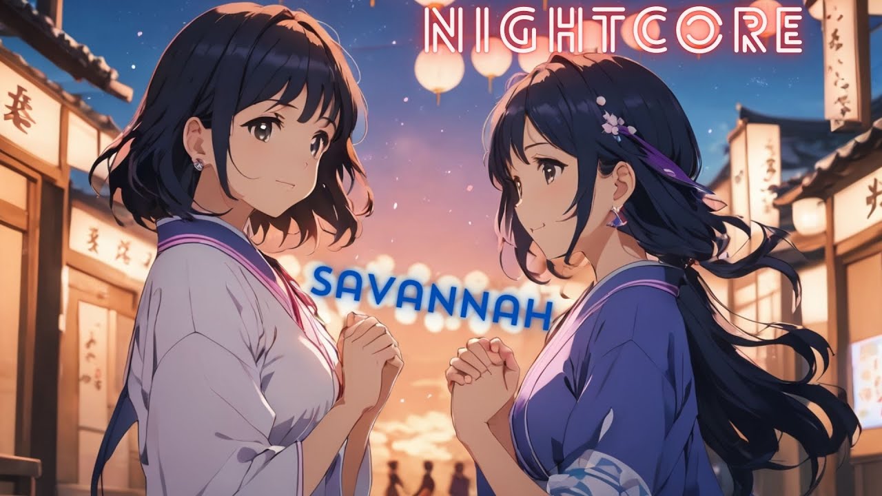Nightcore Remix - Savannah - YouTube