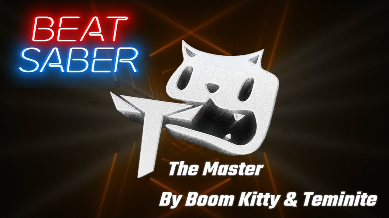 [Beat Saber] The Master - Teminite & Boom Kitty | #beatsaber # ...