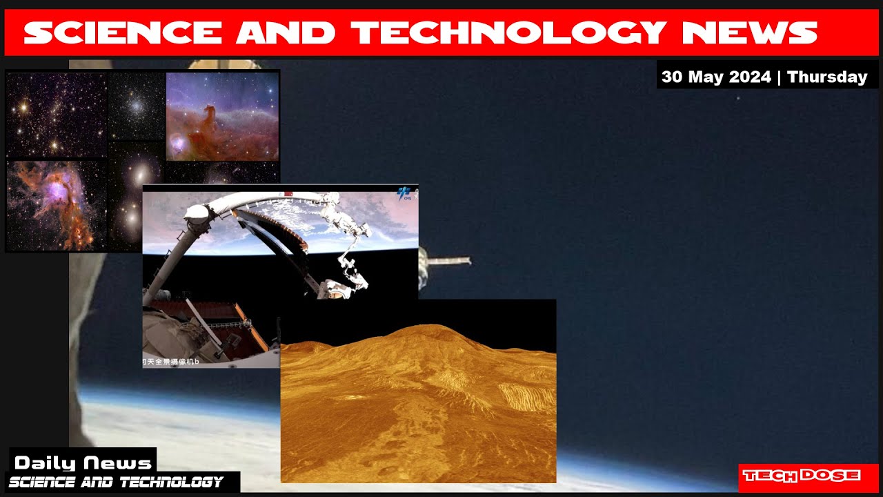 Science And Technology Daily News|30 May 2024 - YouTube