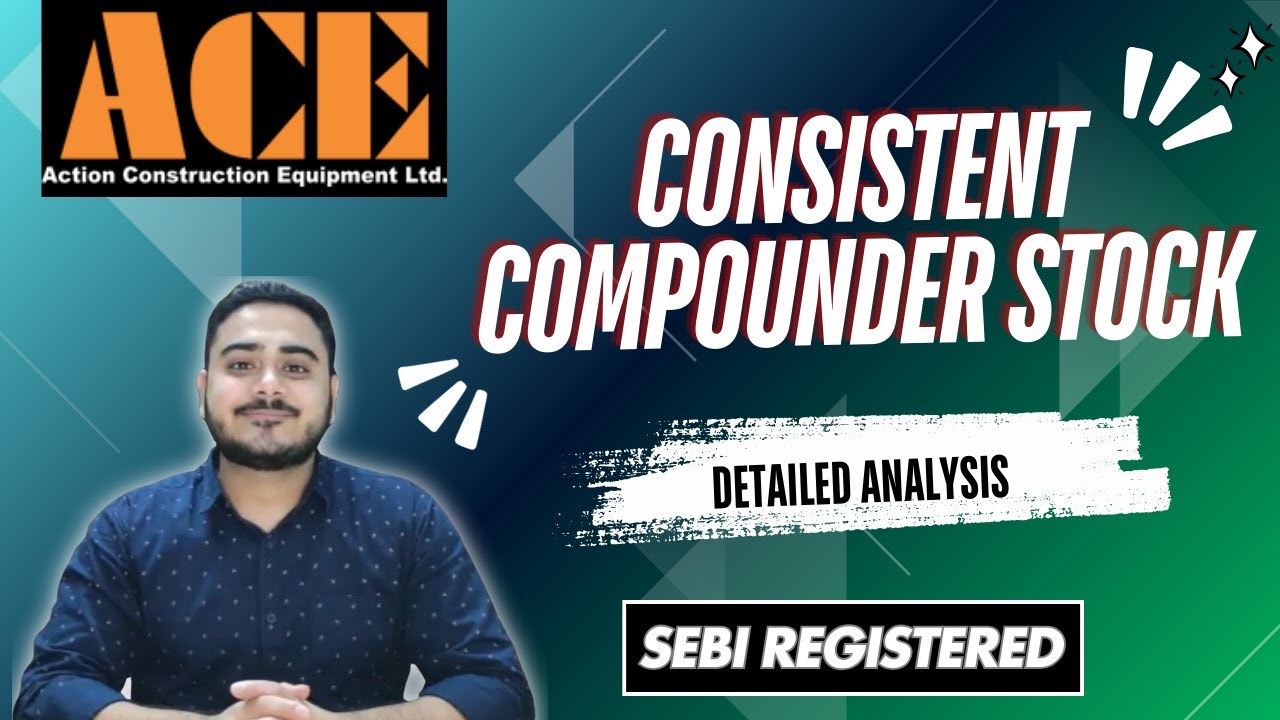 Stock Analysis | ACE Ltd | CONSISTENT COMPOUNDER STOCK | SEBI ...