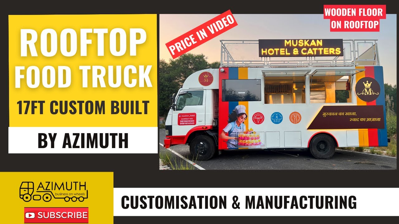 ROOFTOP FOOD TRUCK. MANUFACTURED BY AZIMUTH NOIDA. FULL MOBILE KITCHEN ...
