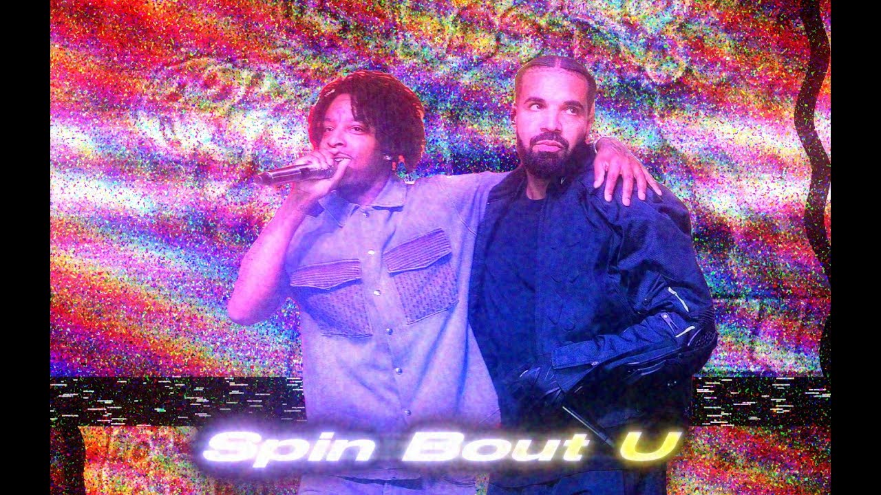 Spin Bout U #edit #drake #21savage #herloss - YouTube