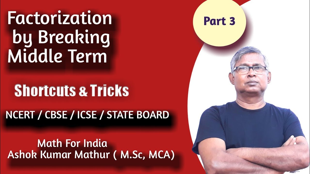 Factorization by Breaking the Middle Term | Shortcuts & Tricks | CBSE | ICSE | STATE BOARD ...
