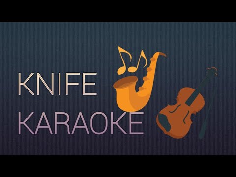 KNIFE(KARAOKE VERSION) - YouTube