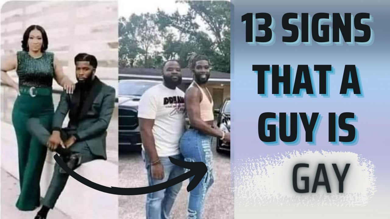 Thirteen Signs That A Guy Is Gay || Could be YOUR Partner - YouTube