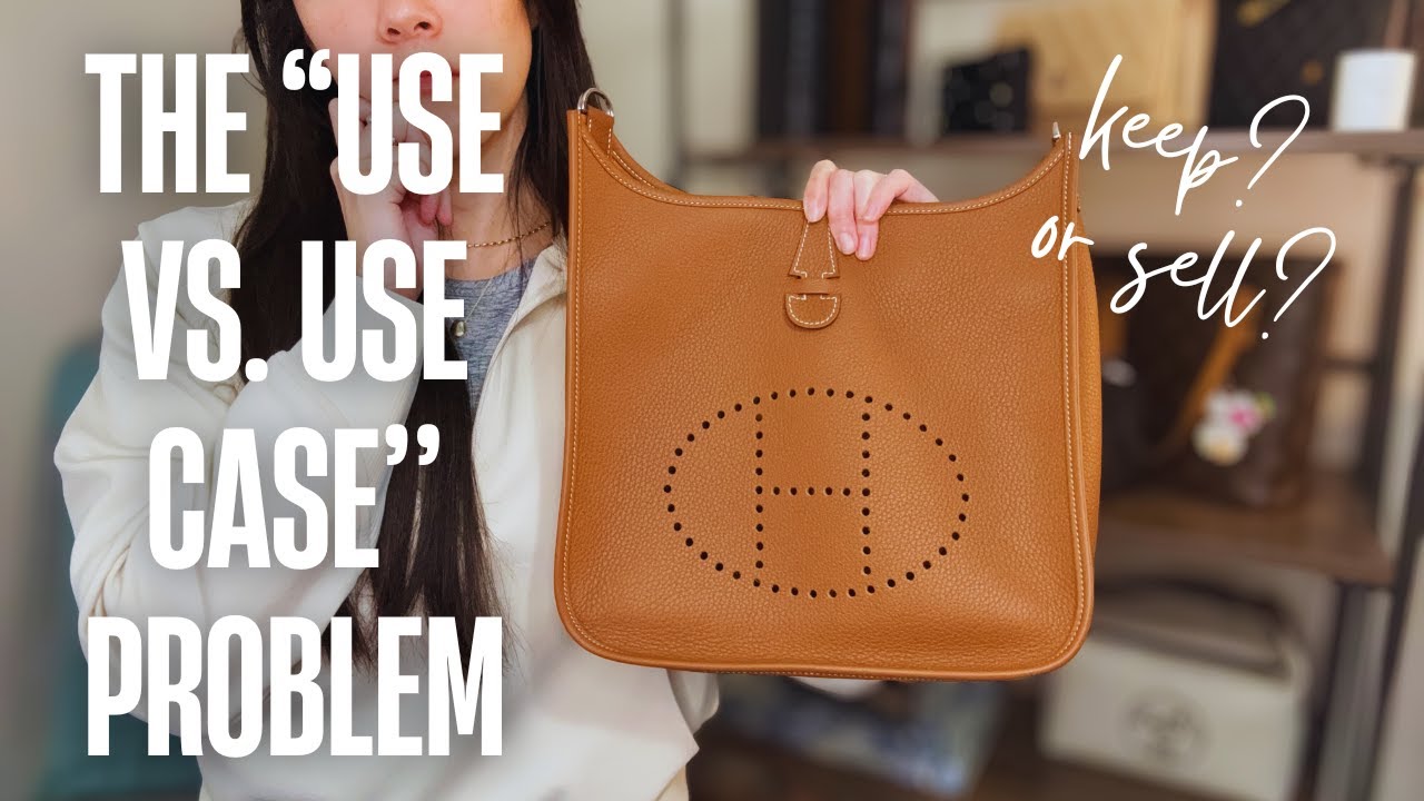 What to do with my Hermes Evelyne PM? 😬 the "use vs. use case" problem ...