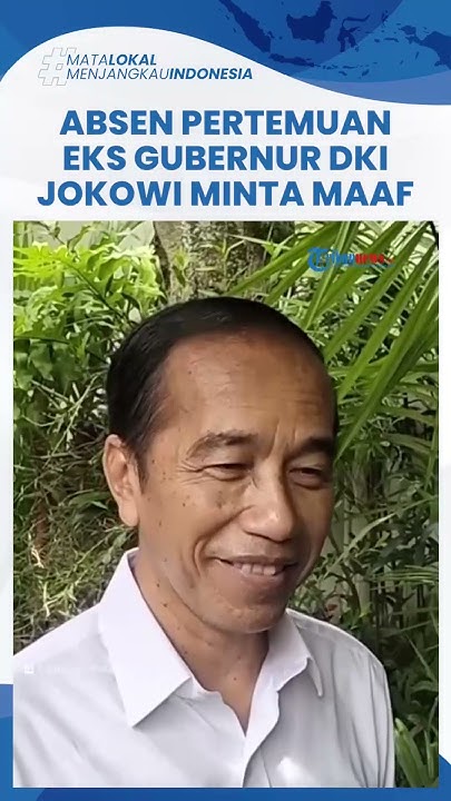 Eks Gubernur DKI Jakarta Gelar Pertemuan, Jokowi Absen dan Sampaikan Permintaan Maaf Tak Bisa ...