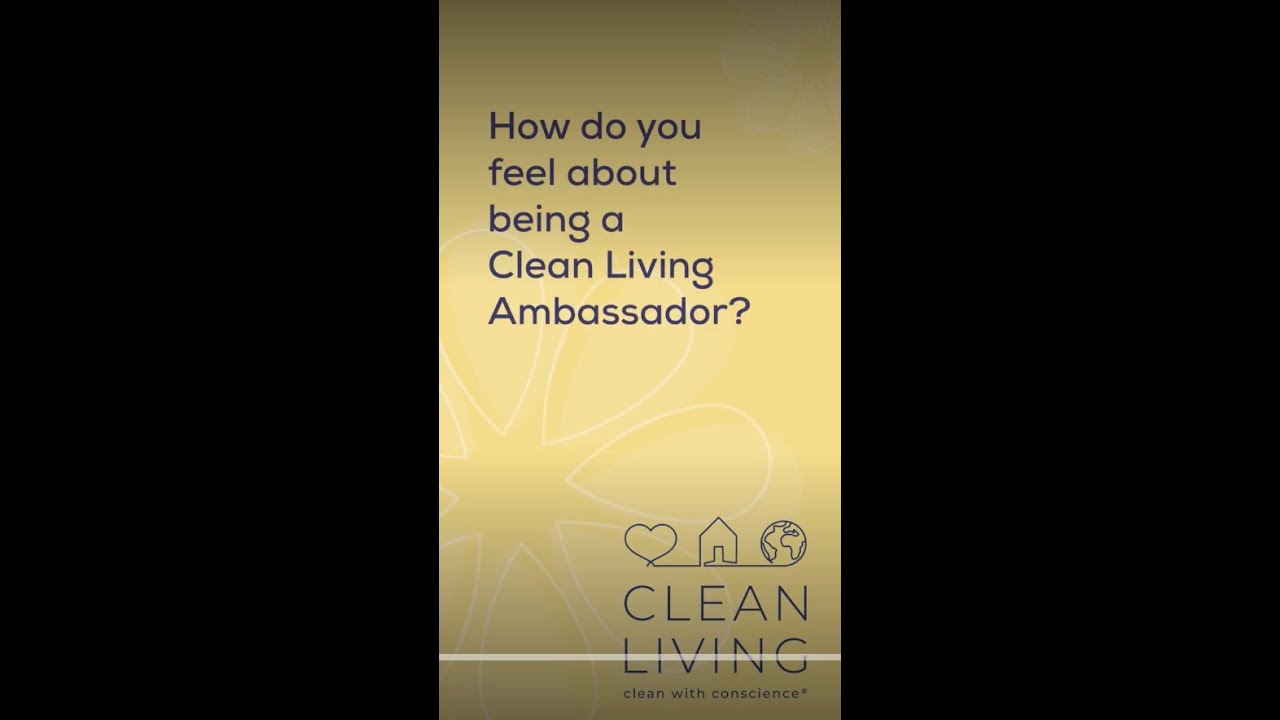 How do you feel about being a Clean Living Ambassador? - YouTube