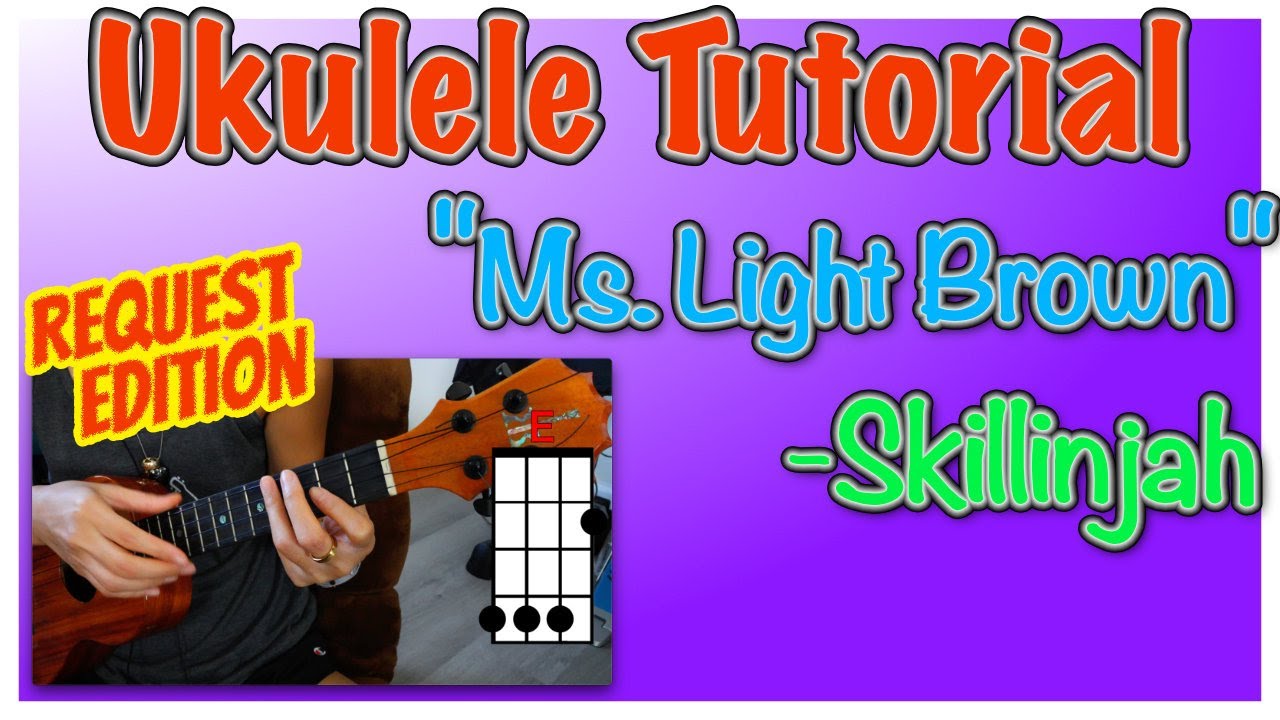 "Ms. Light Brown" Ukulele Tutorial - Skillinjah | Teach Me Tuesdays - YouTube