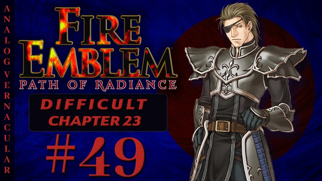 #49 Chapter 23: The Great Bridge Part 1 | Fire Emblem Path of Radiance ...
