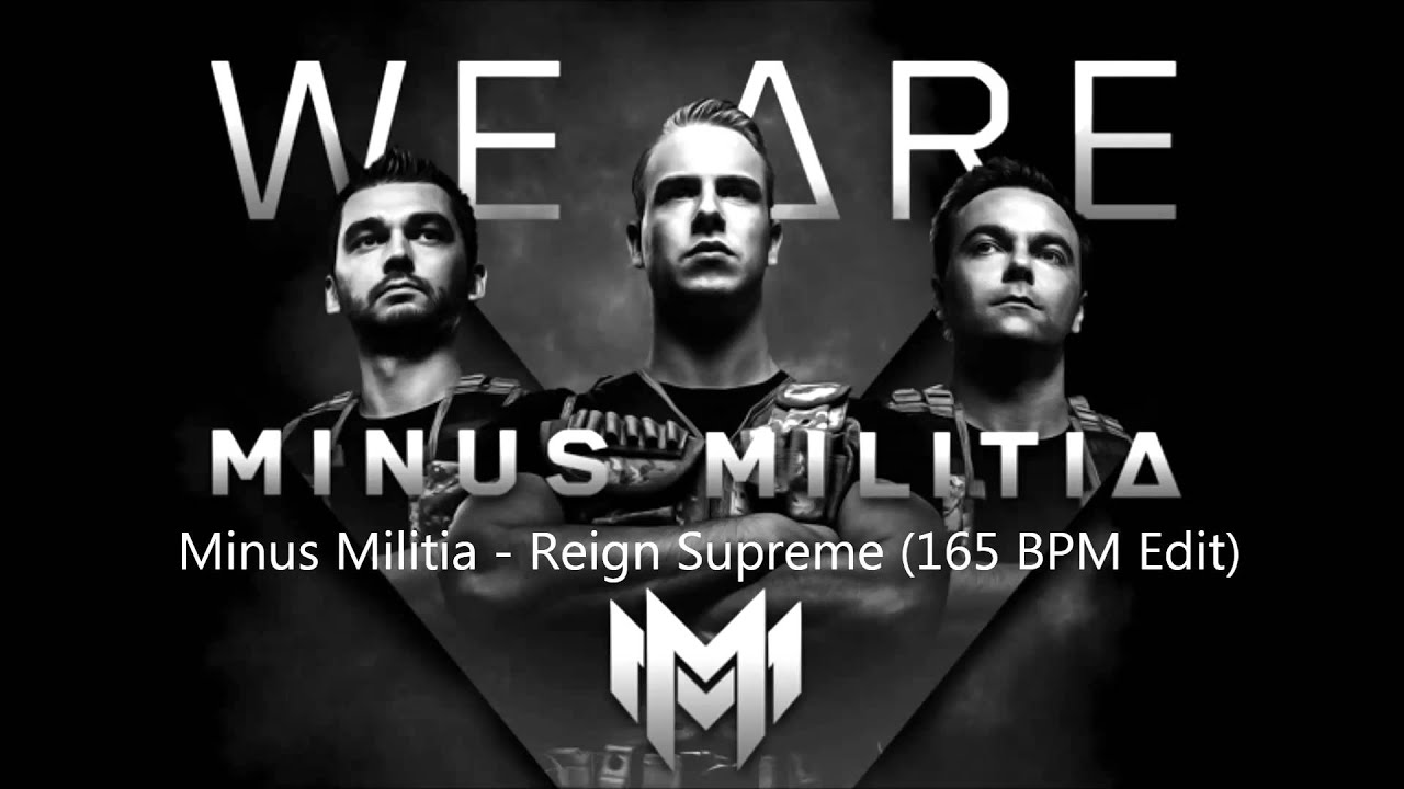 Minus Militia - Reign Supreme (165 BPM Edit) - YouTube