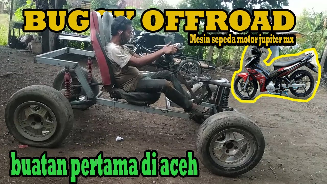 Membuat Buggy Mesin Sepeda Motor Cuma Ada di ACEH || buggy car from ...