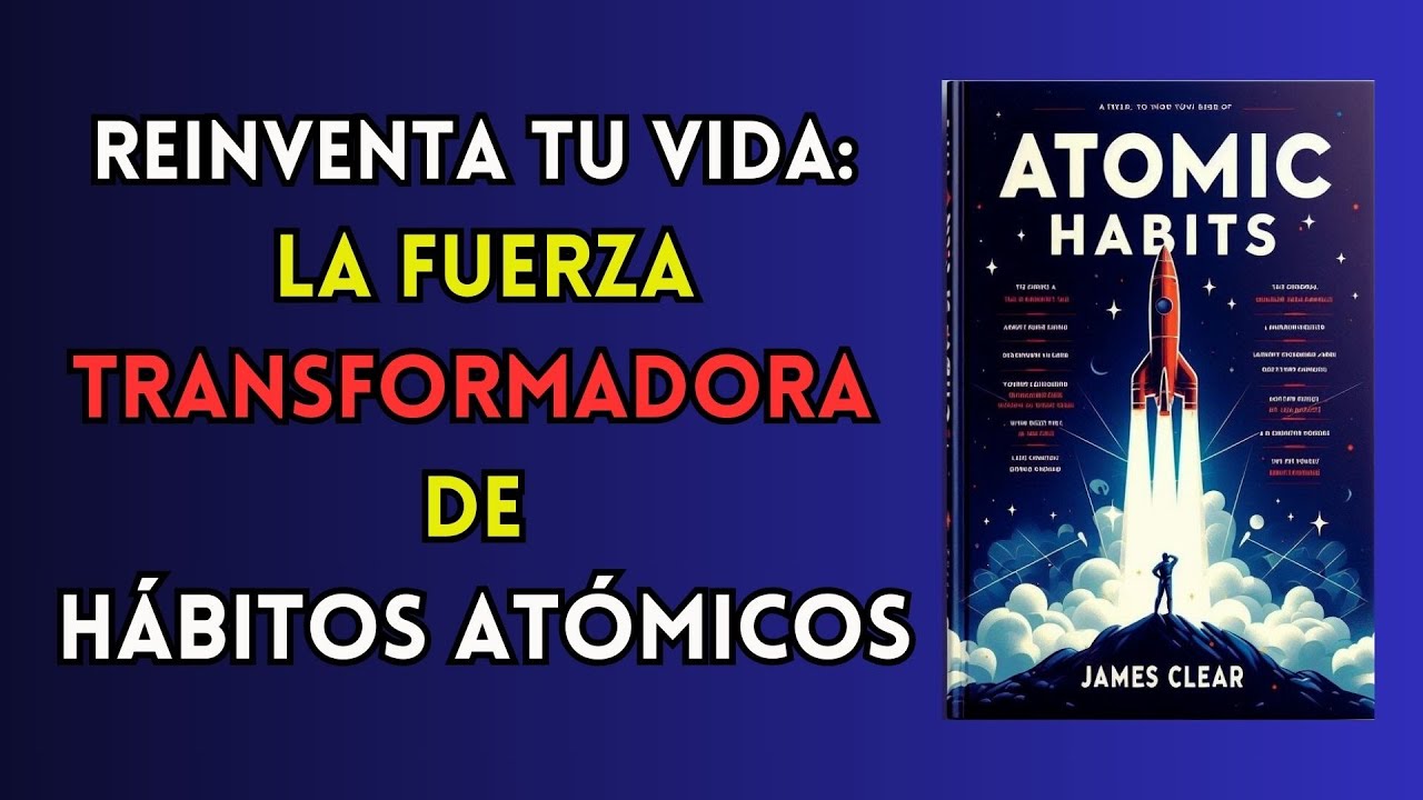 ¿Sabías que los Hábitos Atómicos Pueden Transformar tu Destino? 🚀🚀🚀# ...