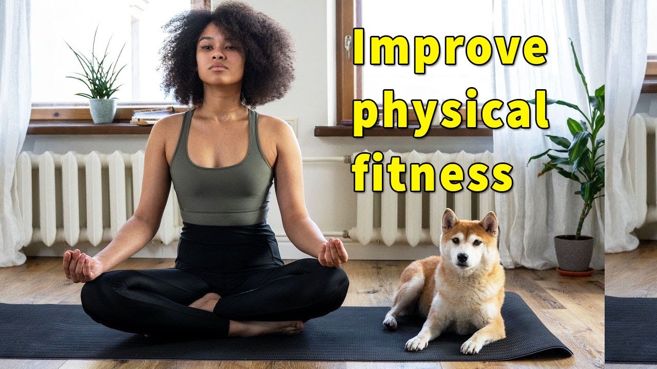 How to improve physical fitness through lifestyle - YouTube