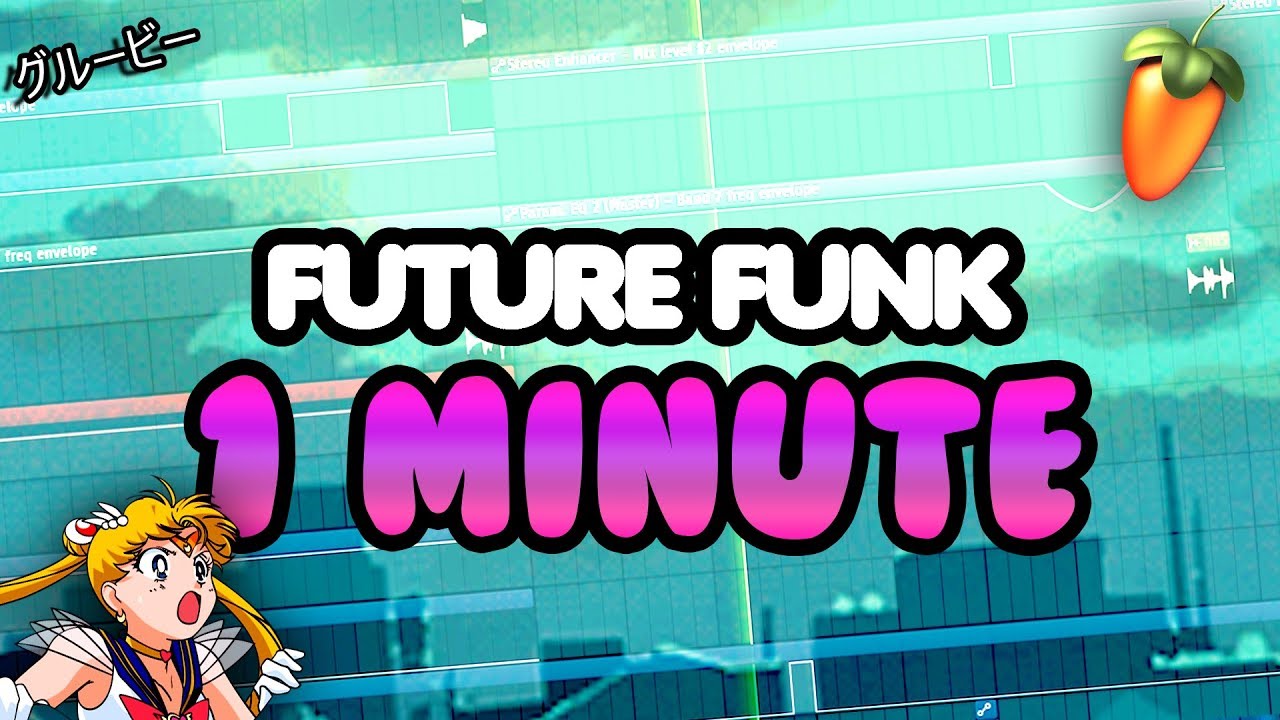 FUTURE FUNK IN 1 MINUTE - YouTube