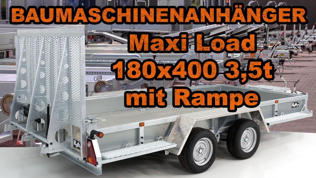 Baumaschinenanhänger Baggeranhänger - Maxi Load 180x400 3,5t mit Rampe ...