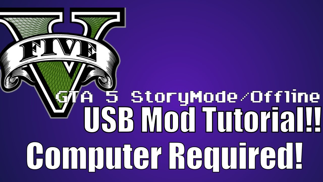 GTA 5 StoryMode/Offline USB Mod Tutorial!! (PC REQUIRED) - YouTube