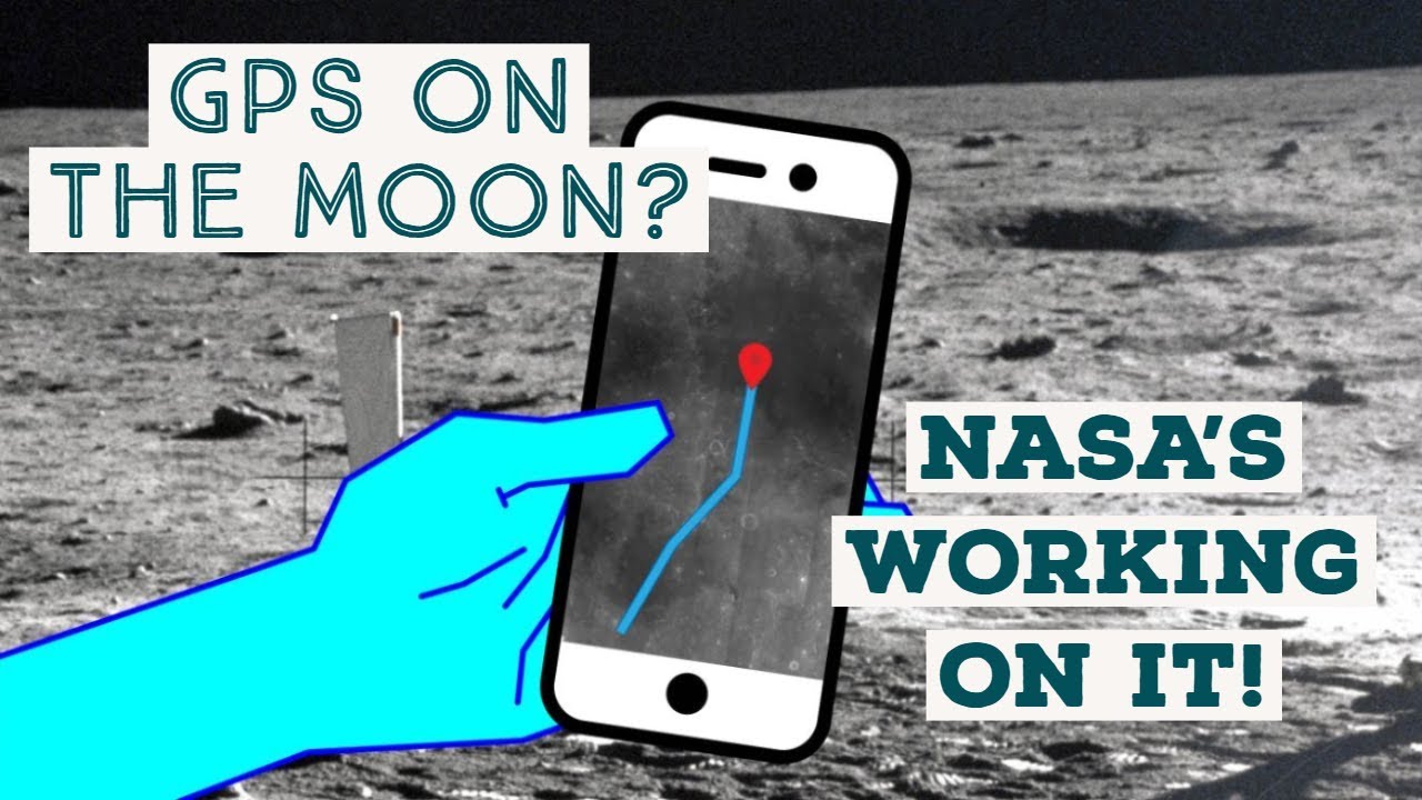 GPS on the Moon? NASA'S Working on it! (2019) - YouTube