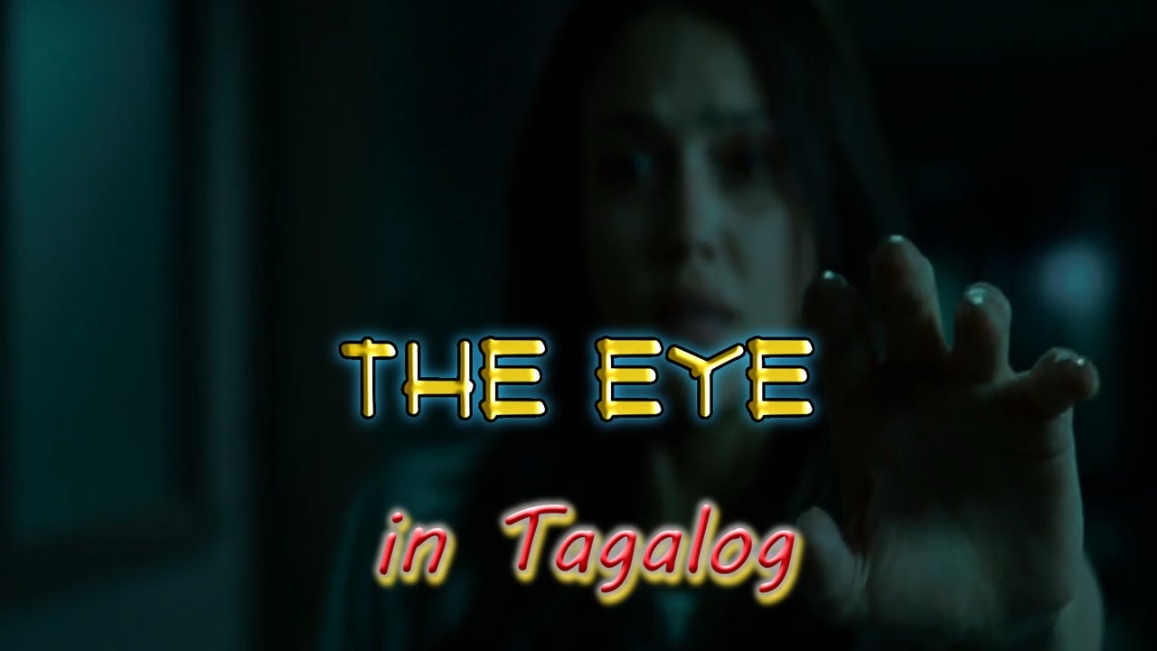 The Eye 2008 | Movie Summary in Tagalog - YouTube