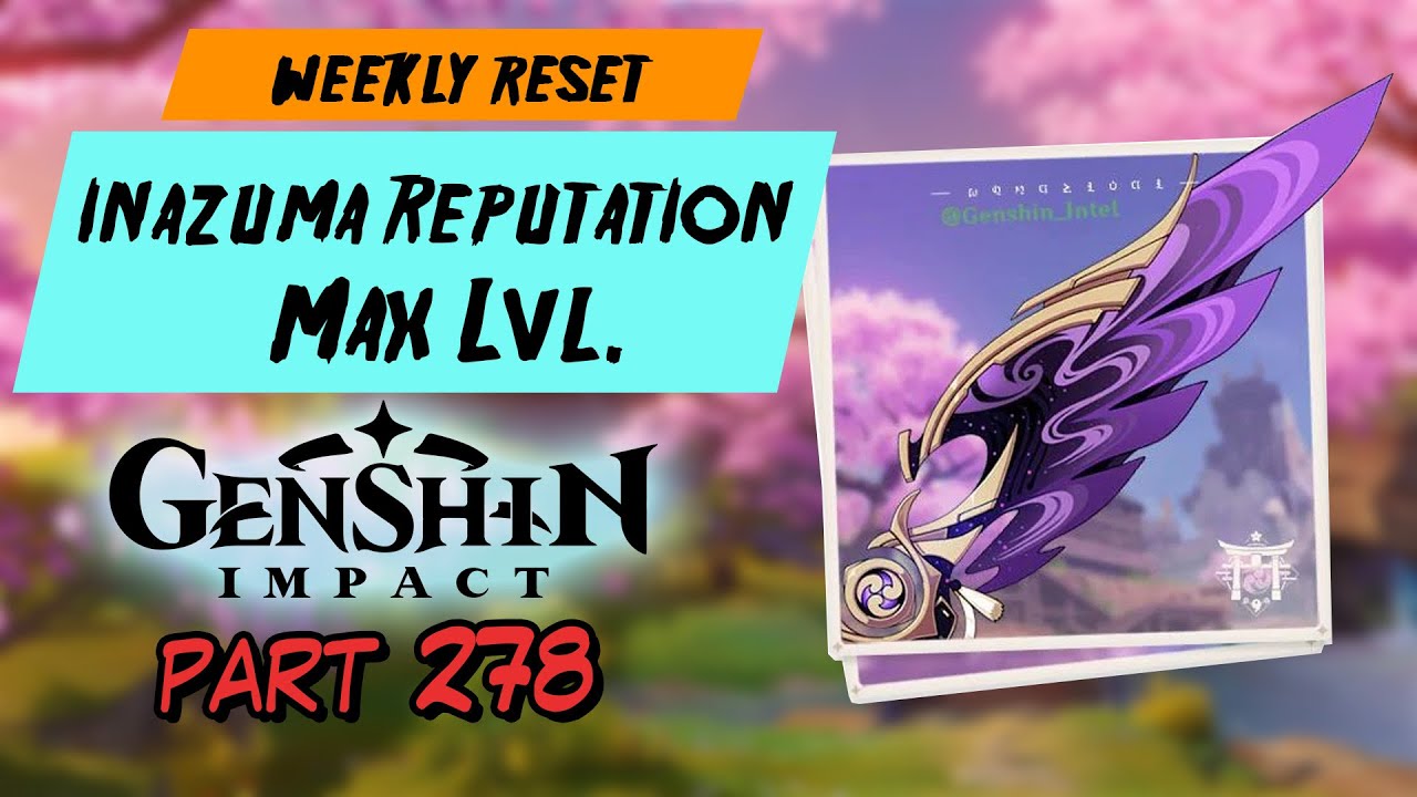 Genshin Impact "Inazuma Reputation Max Lvl." Weekly Reset Gameplay Part ...