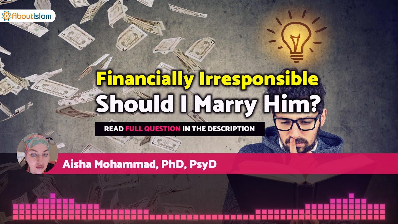 Financially Irresponsible, Should I Marry Him? - YouTube