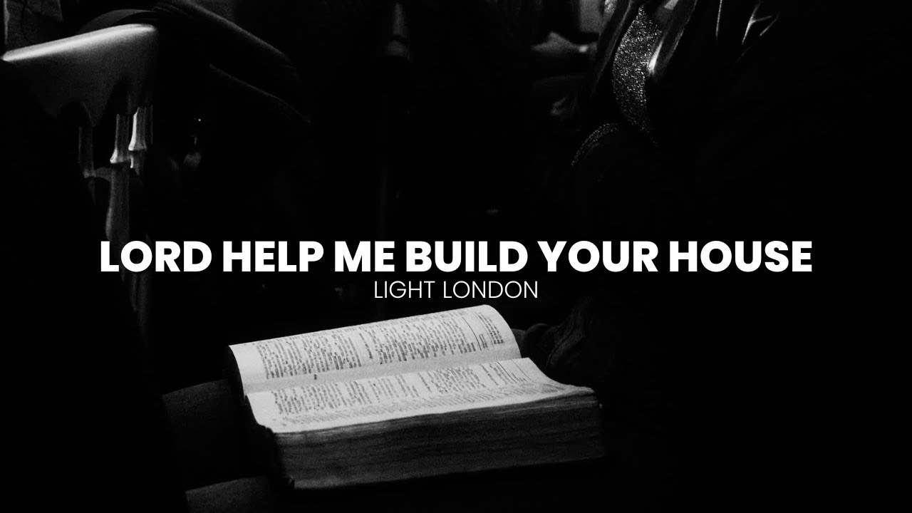 LORD HELP ME BUILD YOUR HOUSE | LIGHT LONDON | APOSTLE TOBI ARAYOMI ...