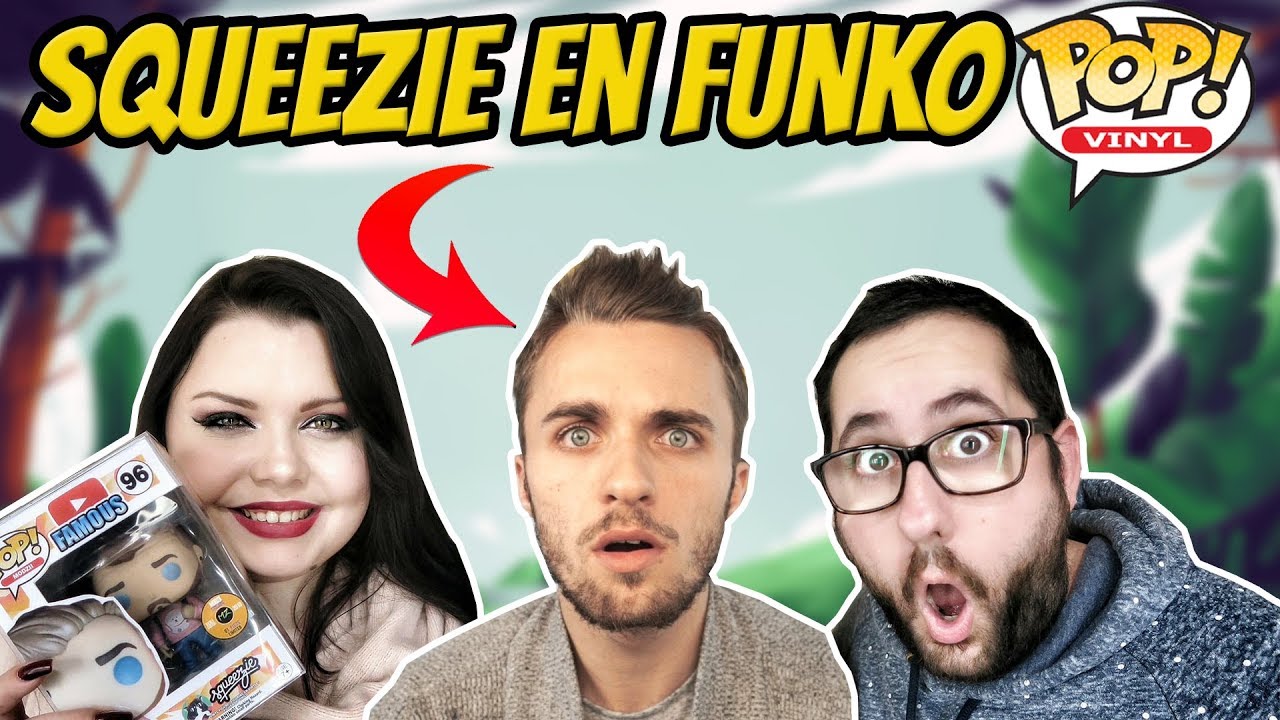 SQUEEZIE EN FIGURINE FUNKO POP! - YouTube