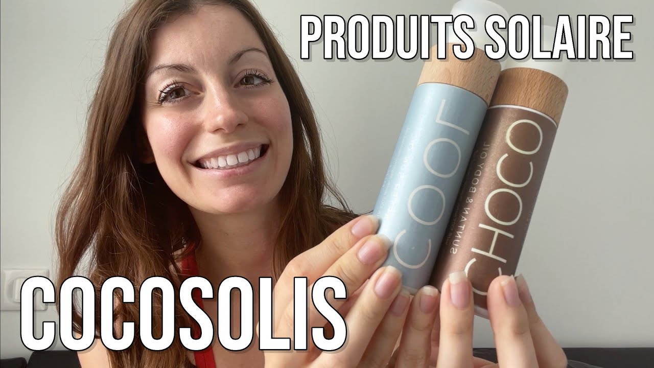 MON AVIS SUR LES PRODUITS SOLAIRES COCOSOLIS - YouTube