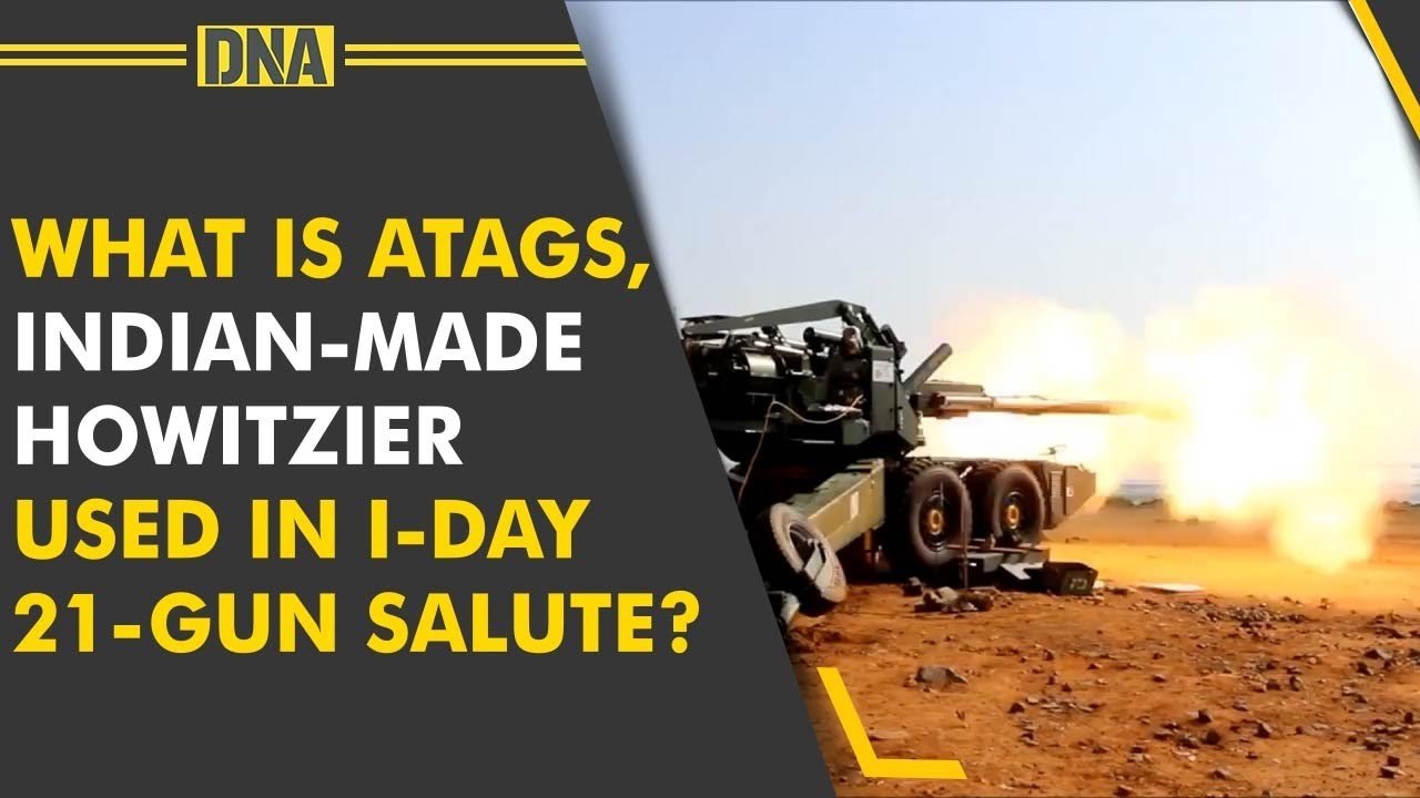 Independence Day 2022: In a first, India-made howitzer gun ‘ATAGS’ used ...