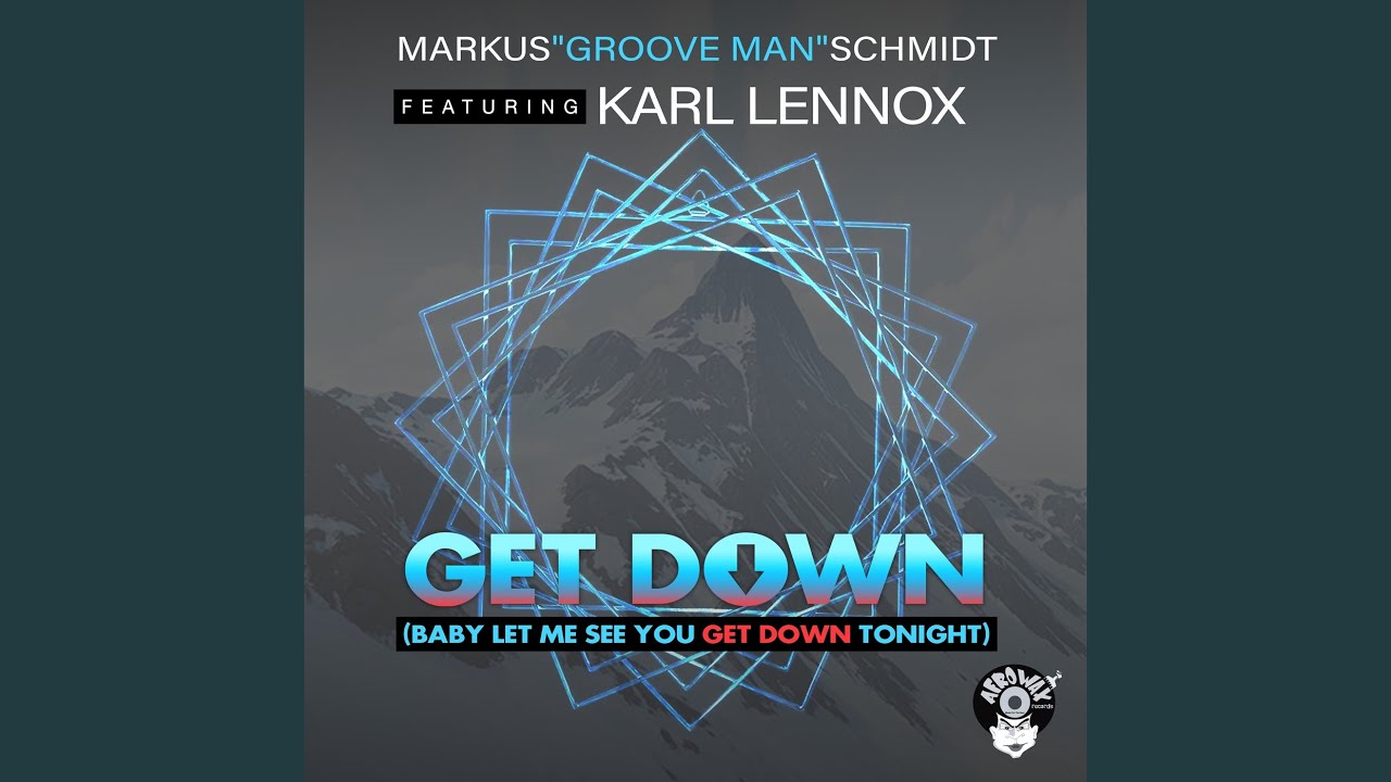 Get Down (Baby Let Me See You Get Down Tonight) - YouTube Music