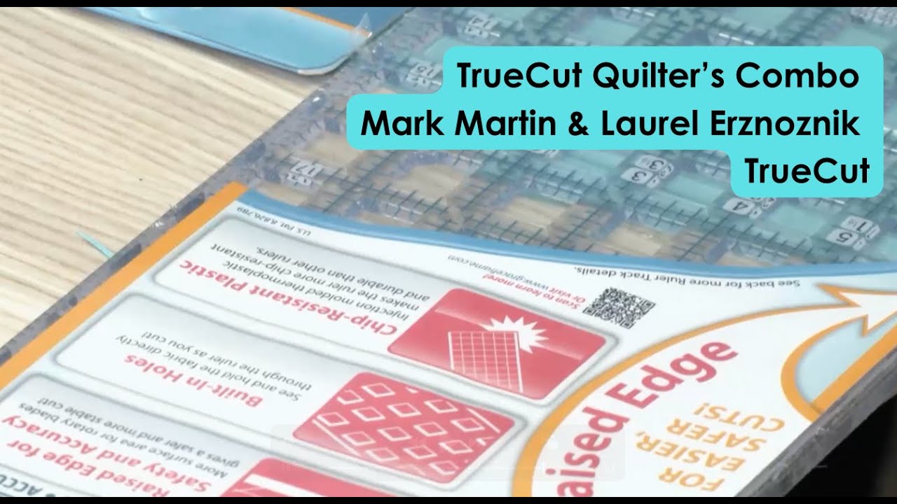 Quilter's Combo Mark Martin & Laurel Erzonznik, TrueCut - YouTube