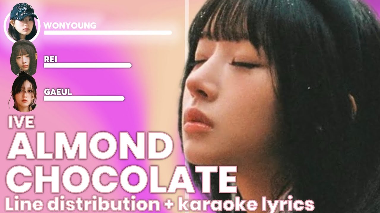 How would IVE sing Almond Chocolate by ILLIT (line distribution ...