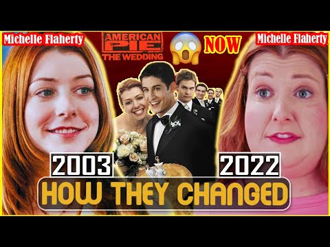 AMERICAN WEDDING 2003 Cast THEN AND NOW 2022 How They Changed