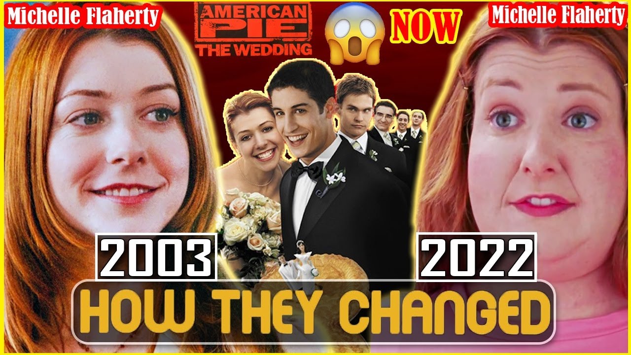 AMERICAN WEDDING 2003 Cast THEN AND NOW 2022 How They Changed - YouTube