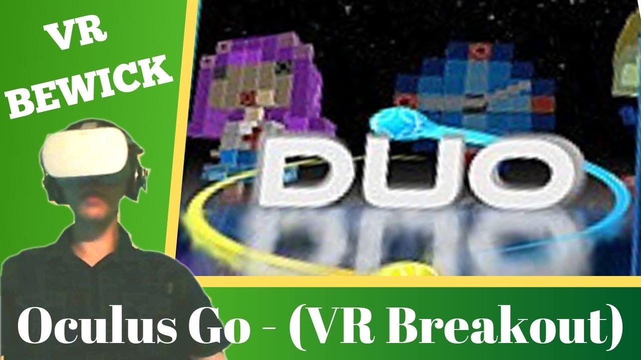Duo - VR Breakout clone - Oculus Go - Gameplay & Review - YouTube