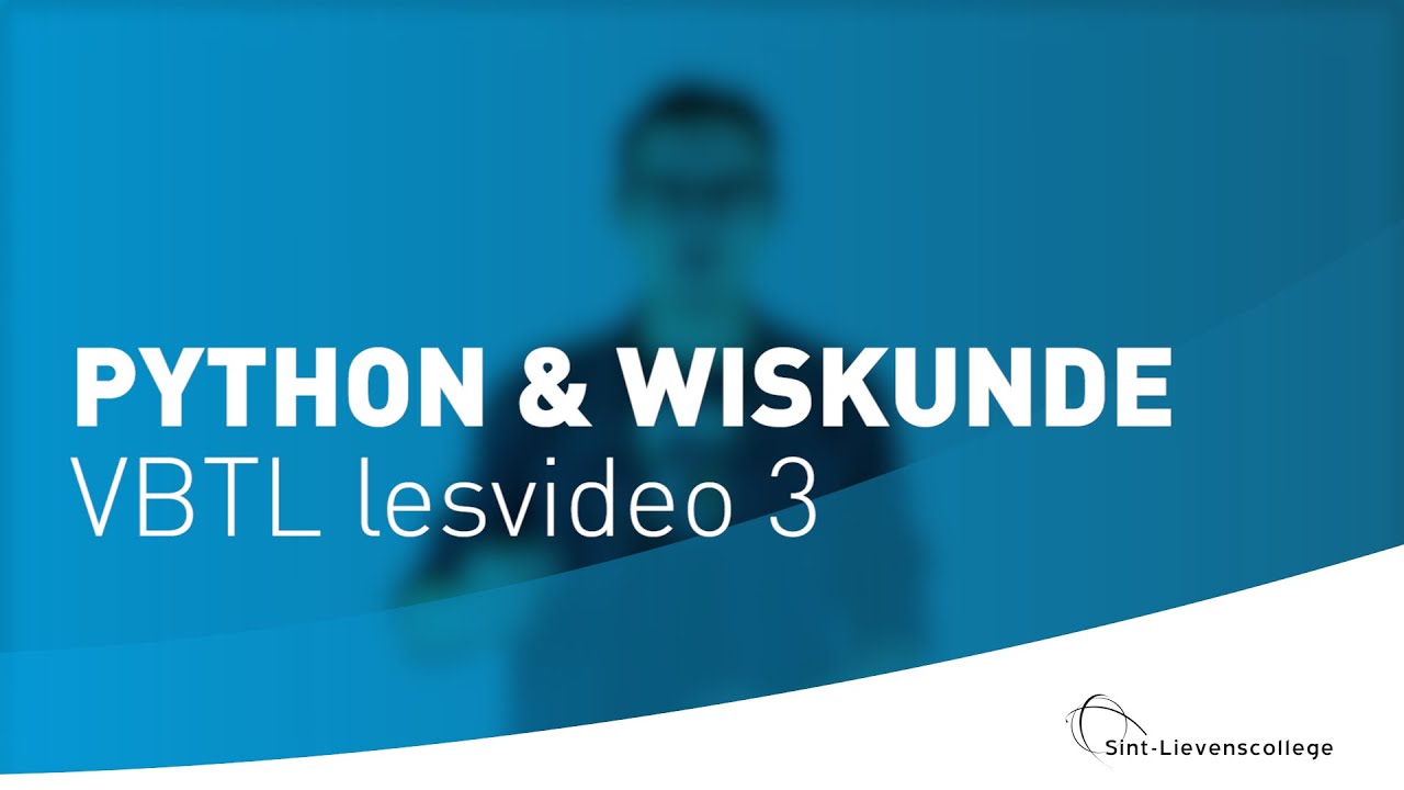 Python & Wiskunde - Lesvideo 3 - YouTube