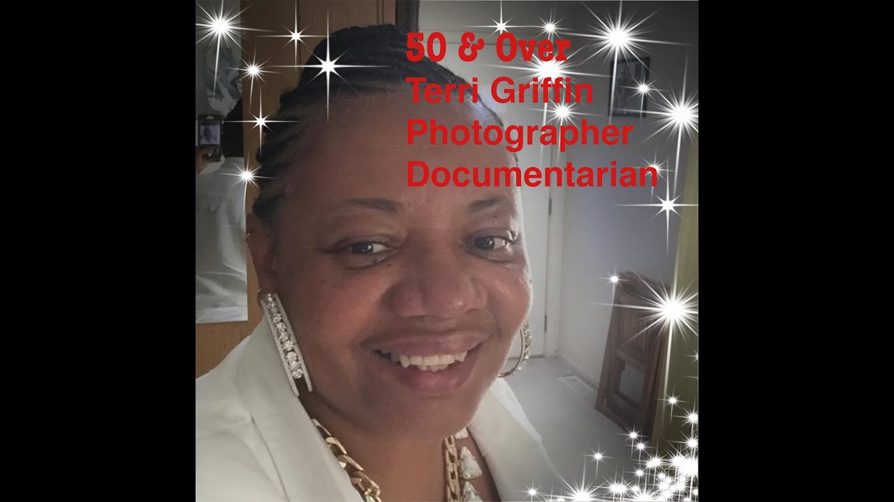 50 & Over featuring Terri Griffin | Photographer | Award Winning ...