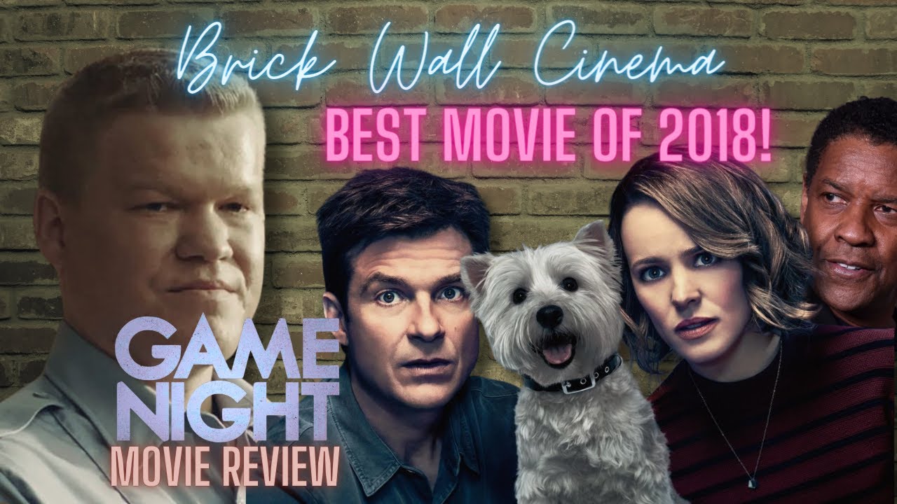 Game Night (2018) Movie Review - Brick Wall Cinema #21 - YouTube