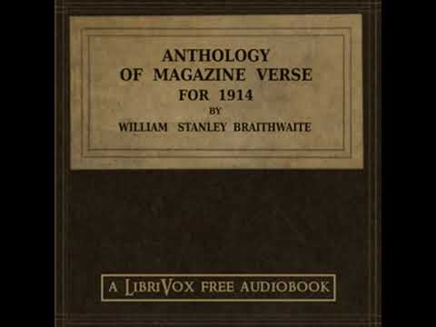 Anthology of Magazine Verse for 1914 by William Stanley Braithwaite | Full Audio Book