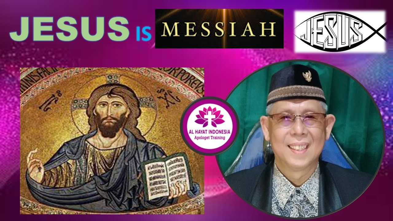 MENGAPA YESUS DISEBUT MESIAS? BY ABI ISMAIL & AL HAYAT APOLOGETICS ...