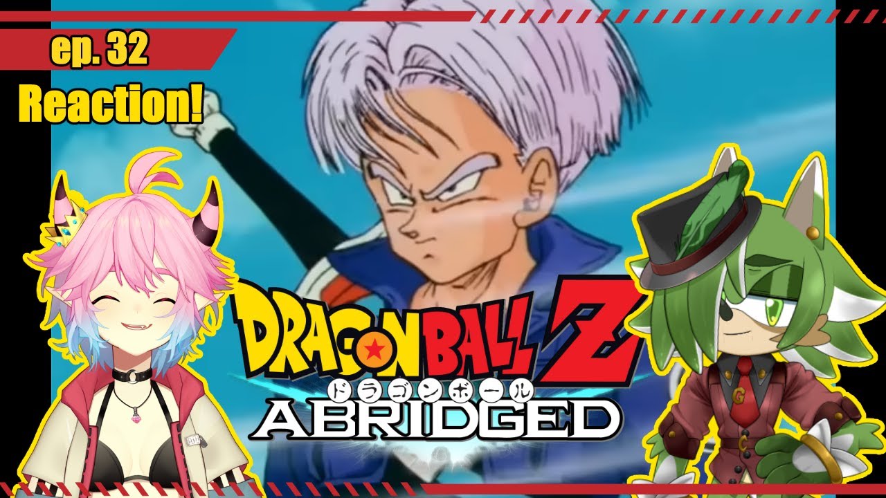 THE BOY IS HERE!!!!! | DragonBall Z Abridged ep 32| Vtubers React ...