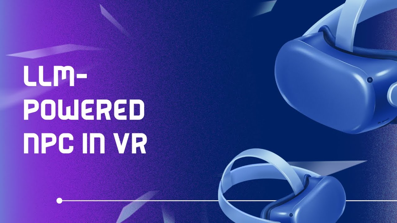 LLM-Powered NPC in VR - YouTube