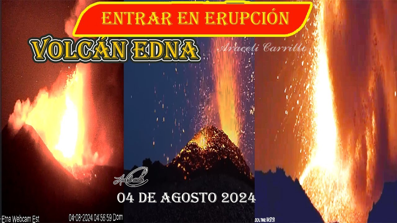 INCREIBLE ERUPCION DEL VOLCAN EDNA este 4 de Agosto 2024 #Volvan# ...