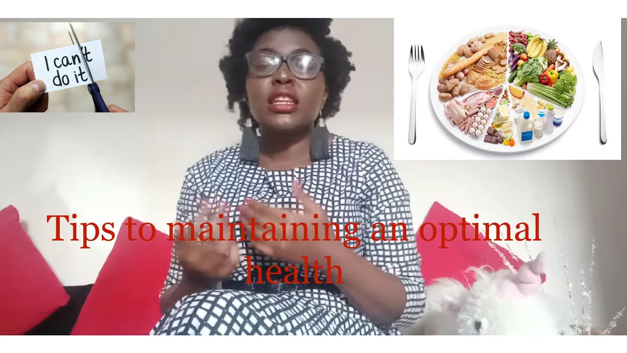 Tips to maintaining an optimal health - YouTube