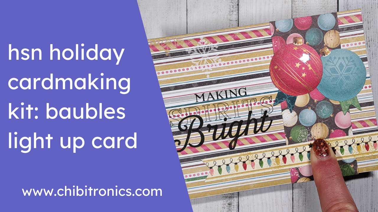 Baubles 2: Light Up Card with Chibitronics Holiday Card Making Kit Available Through HSN - YouTube