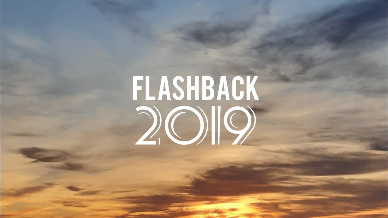 Flashback 2019 - YouTube