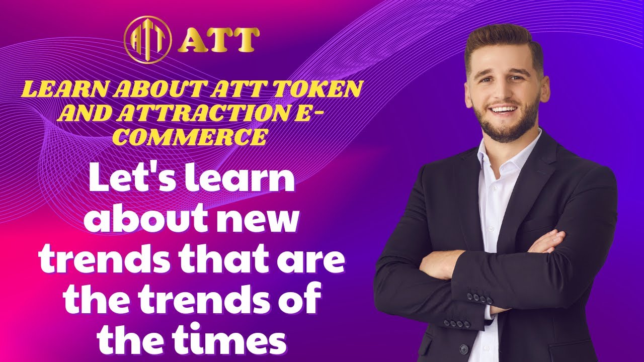 ATTRACTION - Learn About ATT TOKEN and ATTRACTION E Commerce Platform ...