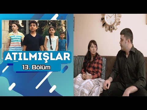 Atılmışlar (13-cü bölüm) - TAM HİSSƏ