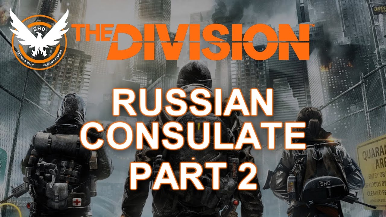 The Division - Russian Consulate Mission Part 2 - YouTube