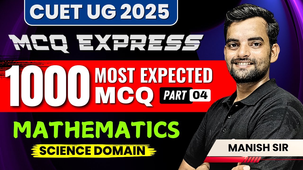 Mathematics 1000 Most Expected MCQ - 4 | CUET UG Mathematics Domain Free Lecture - YouTube